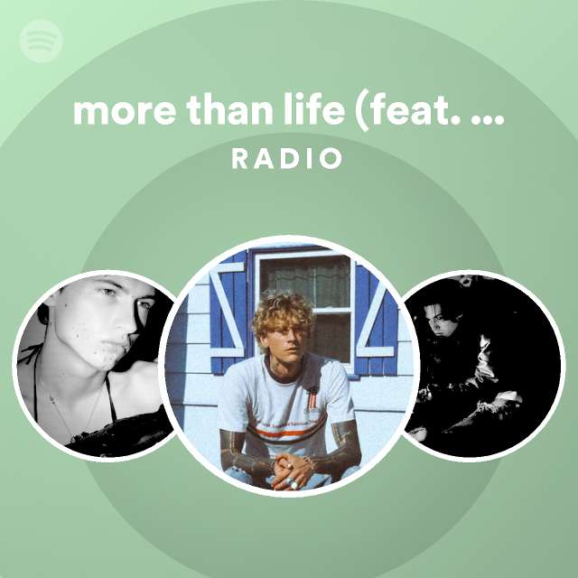 more than life (feat. glaive) Radio - playlist by Spotify | Spotify