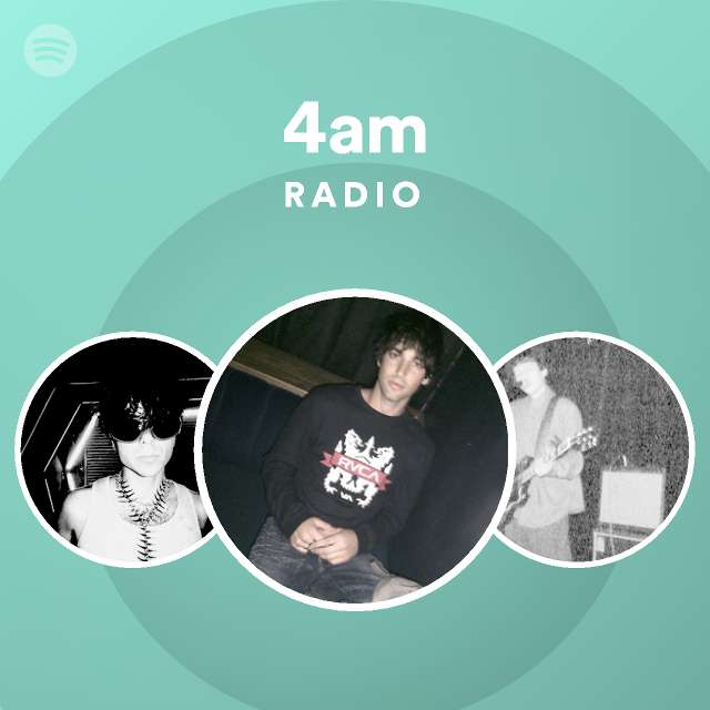 4am Radio - playlist by Spotify | Spotify
