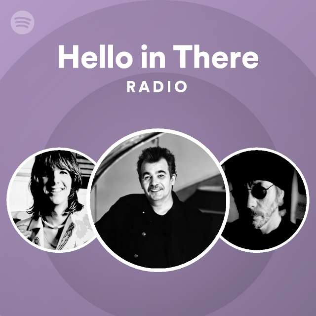 Hello in There Radio | Spotify Playlist