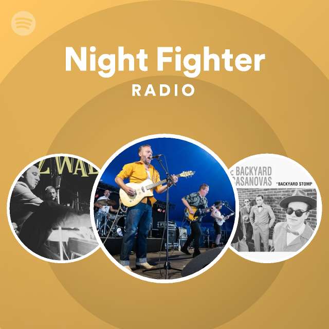 Night Fighter Radio - playlist by Spotify | Spotify