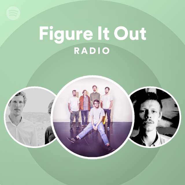 Figure It Out Radio - playlist by Spotify | Spotify