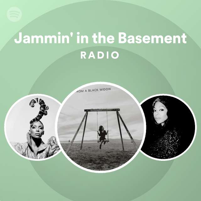 Jammin' in the Basement Radio | Spotify Playlist