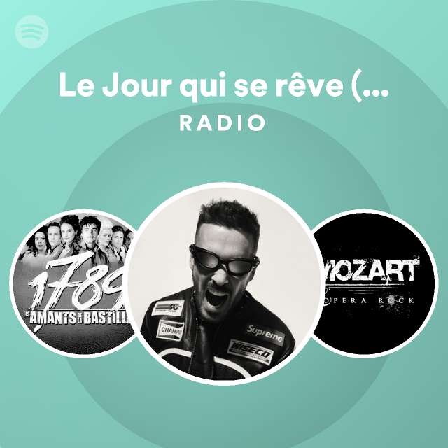 Le Jour qui se rêve (extrait de "Robin des Bois") Radio - playlist by Spotify | Spotify