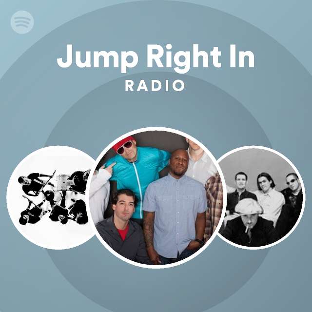 Jump Right In Radio - playlist by Spotify | Spotify