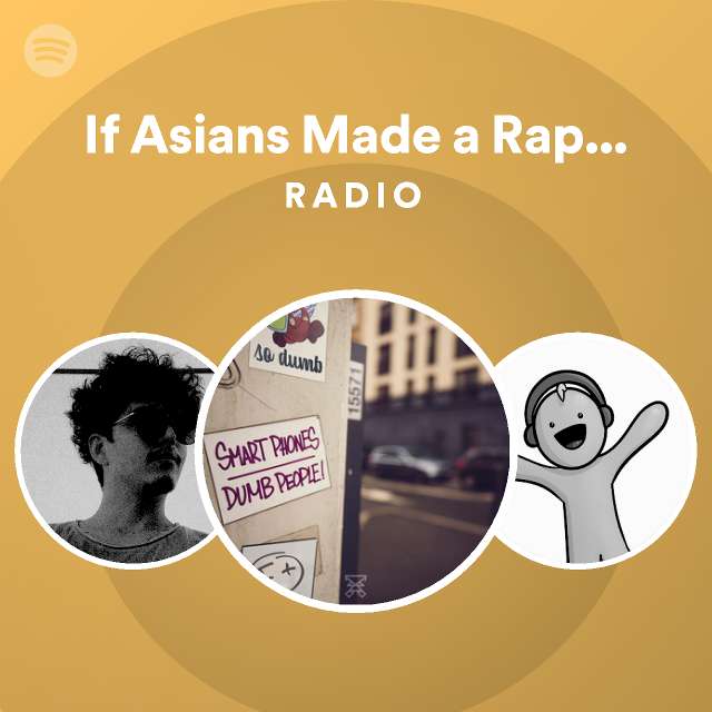 If Asians Made a Rap Song About Their Parents Radio | Spotify Playlist