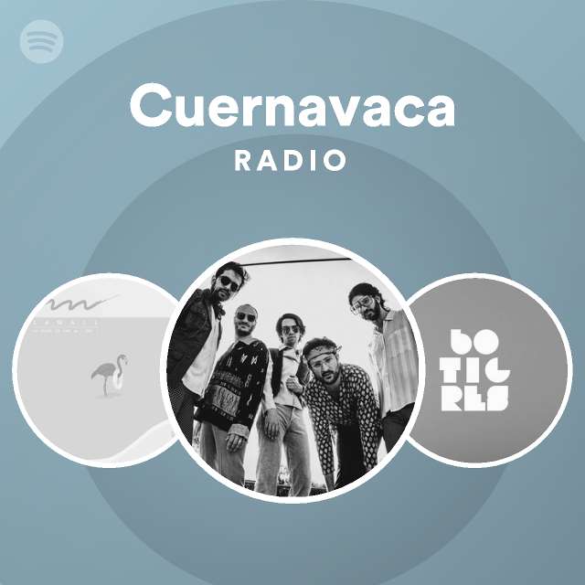 Cuernavaca Radio - playlist by Spotify | Spotify