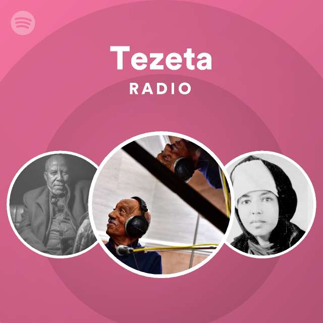 Tezeta Radio - playlist by Spotify | Spotify