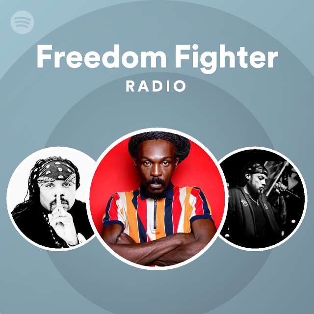 Freedom Fighter Radio - playlist by Spotify | Spotify