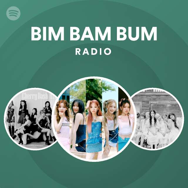 BIM BAM BUM Radio - playlist by Spotify | Spotify