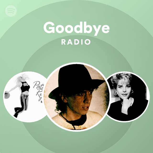 Goodbye Radio - playlist by Spotify | Spotify
