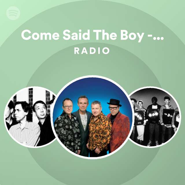 Come Said The Boy - Digitally Remastered Radio - playlist by Spotify ...
