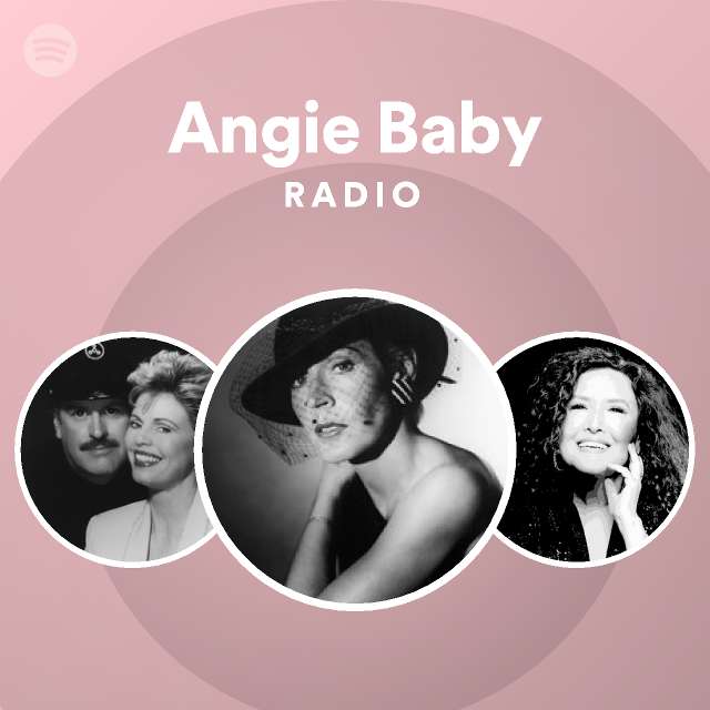 Angie Baby Radio - playlist by Spotify | Spotify