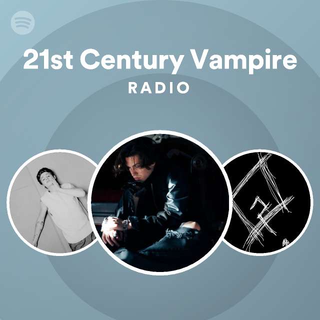 21st Century Vampire Radio - playlist by Spotify | Spotify
