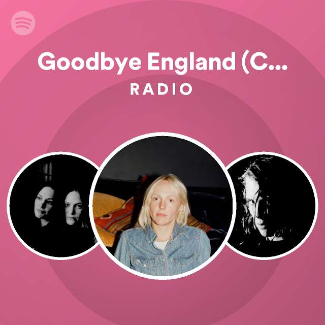 Goodbye England (Covered In Snow) Radio | Spotify Playlist