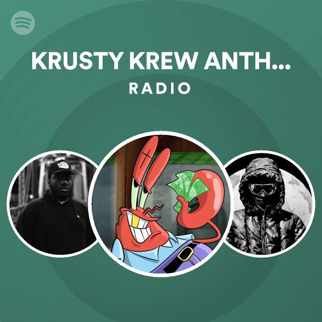 KRUSTY KREW ANTHEM (BACK ON THE GRILL) Radio - playlist by Spotify ...