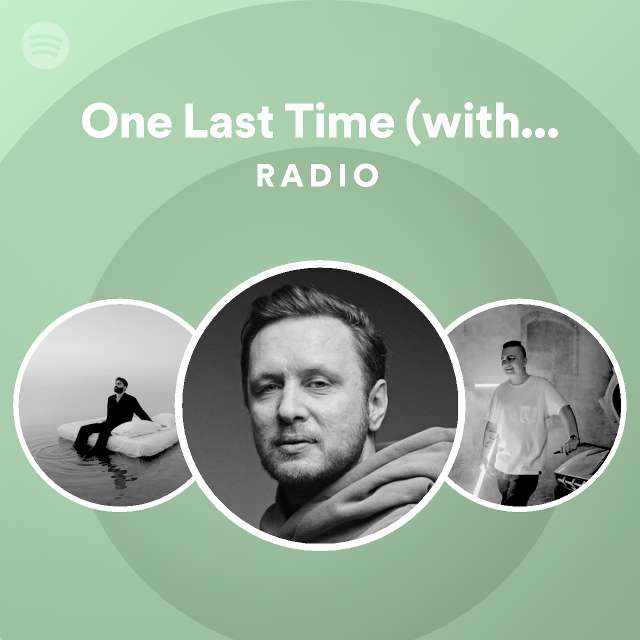 One Last Time (with R3HAB) (feat. Enny-Mae) Radio - playlist by Spotify ...