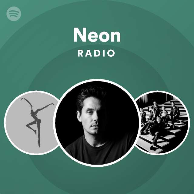 Neon Radio - playlist by Spotify | Spotify