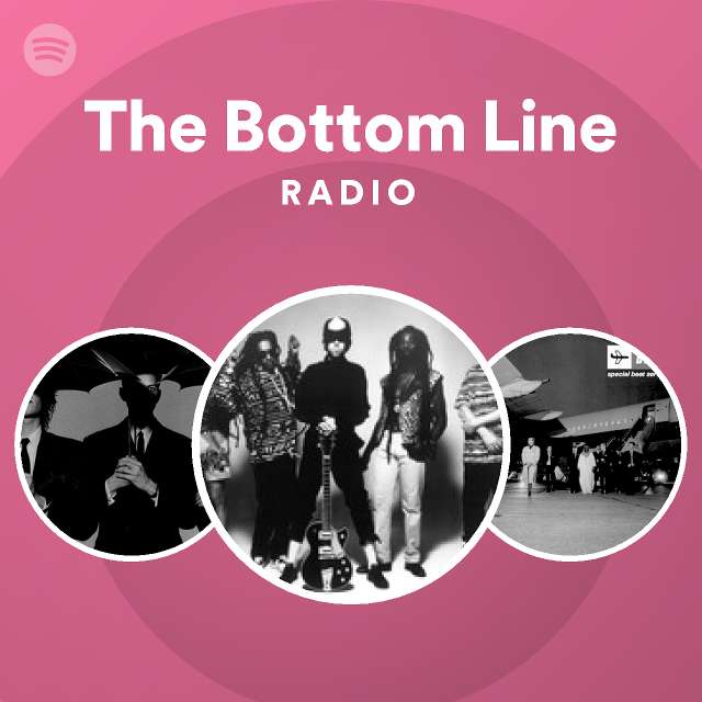 The Bottom Line Radio - playlist by Spotify | Spotify