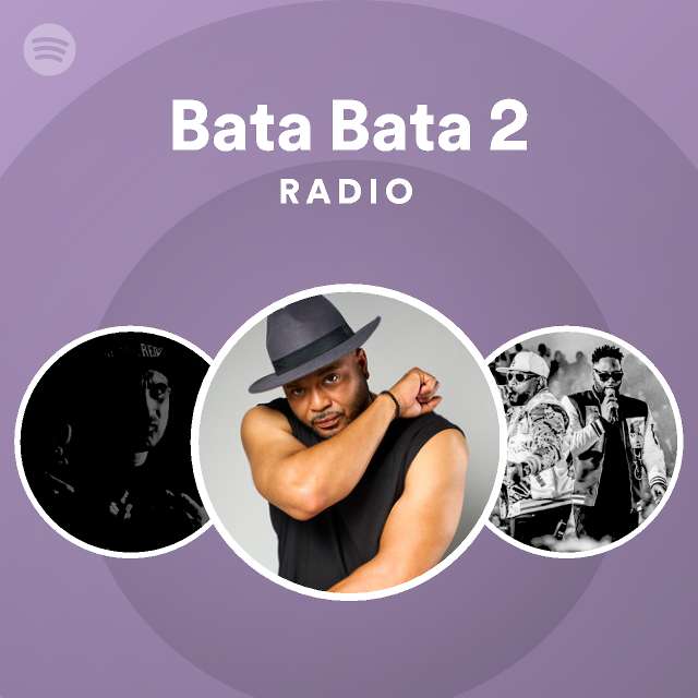 Bata Bata 2 Radio | Spotify Playlist