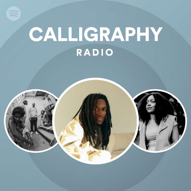 CALLIGRAPHY Radio - playlist by Spotify | Spotify