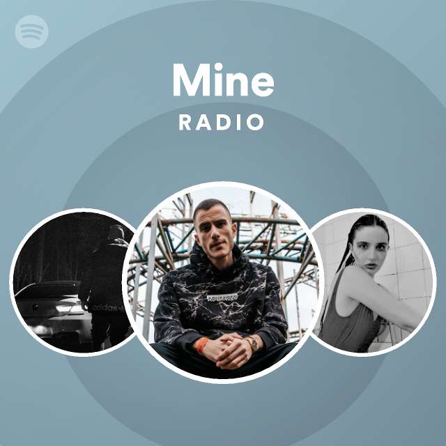 Mine Radio - playlist by Spotify | Spotify