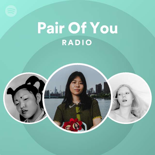 Pair Of You Radio - playlist by Spotify | Spotify