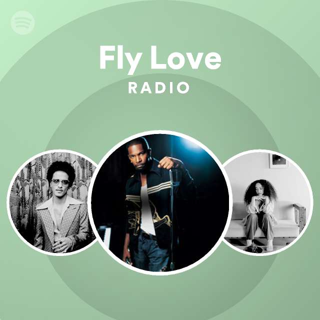 Fly Love Radio - playlist by Spotify | Spotify