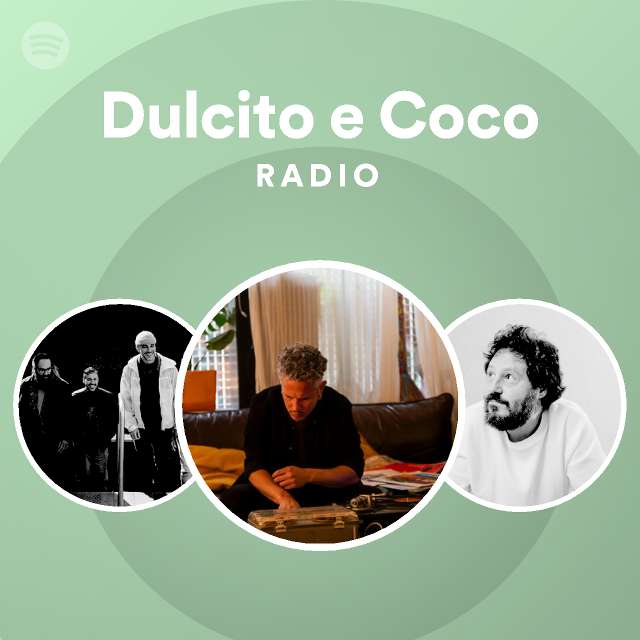 Dulcito E Coco Radio Playlist By Spotify Spotify