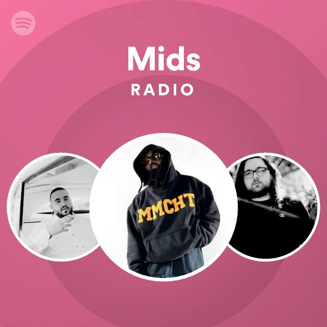 Mids Radio - playlist by Spotify | Spotify