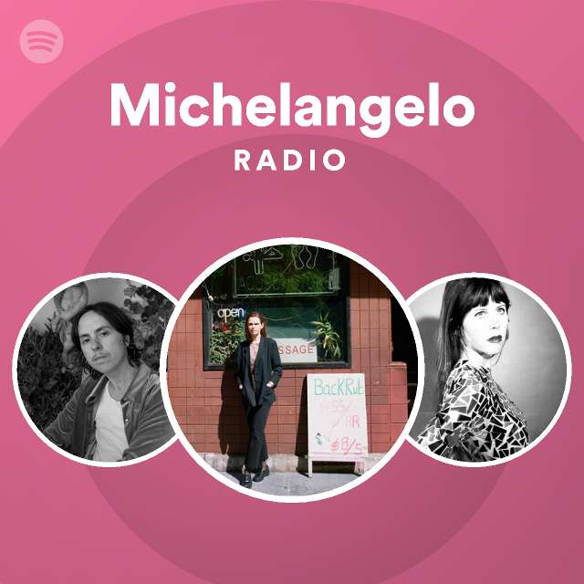 Michelangelo Radio | Spotify Playlist