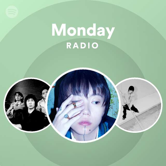 Monday Radio - playlist by Spotify | Spotify