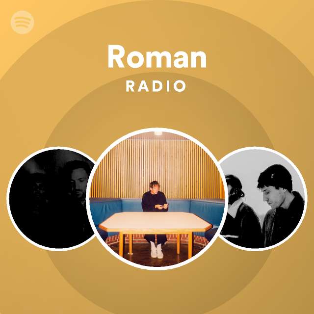 Roman Radio - playlist by Spotify | Spotify