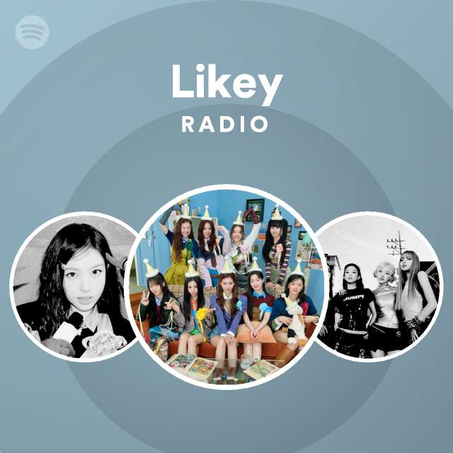 Likey Radio - playlist by Spotify | Spotify