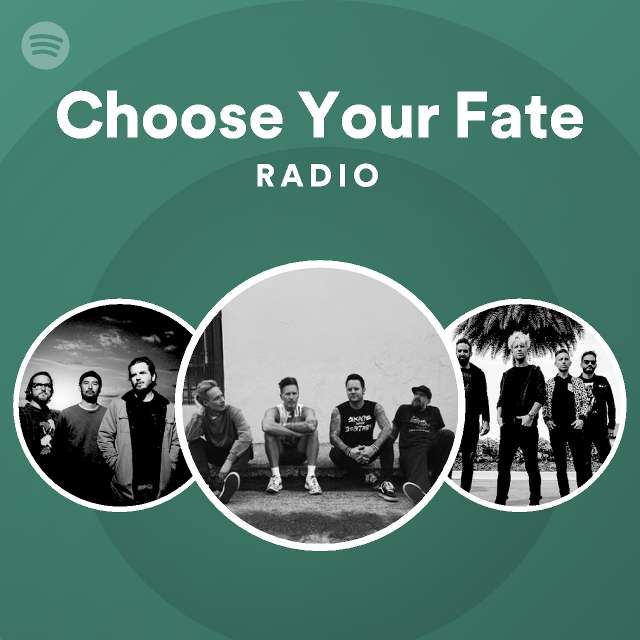 Choose Your Fate Radio - playlist by Spotify | Spotify