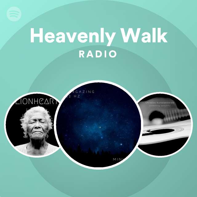 Heavenly Walk Radio - playlist by Spotify | Spotify