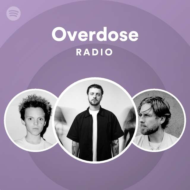 Overdose Radio - playlist by Spotify | Spotify