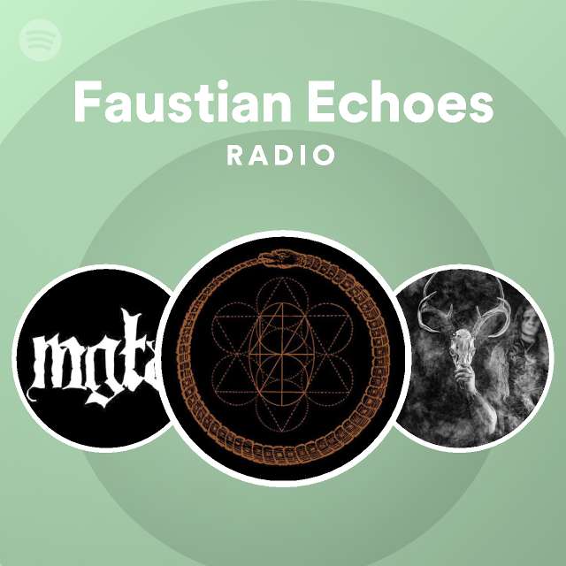Faustian Echoes Radio | Spotify Playlist