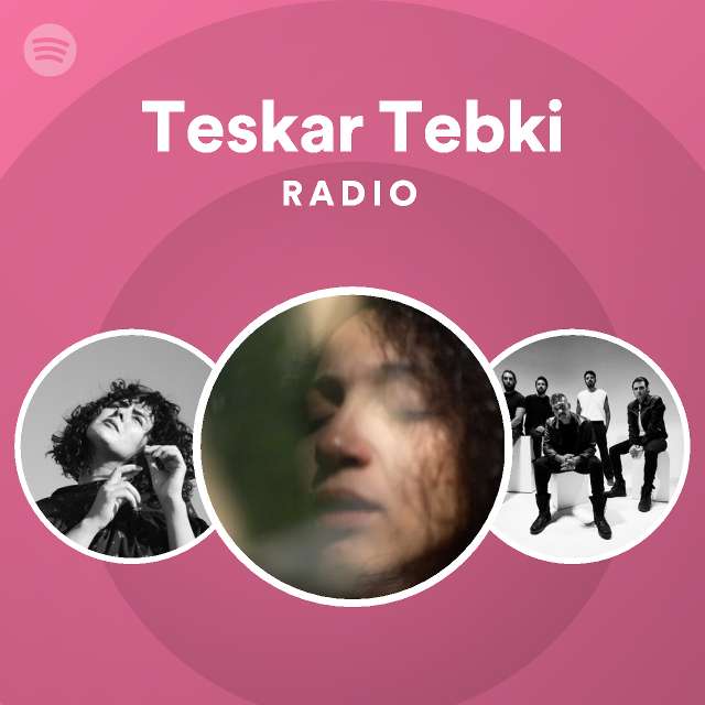 Teskar Tebki Radio - playlist by Spotify | Spotify