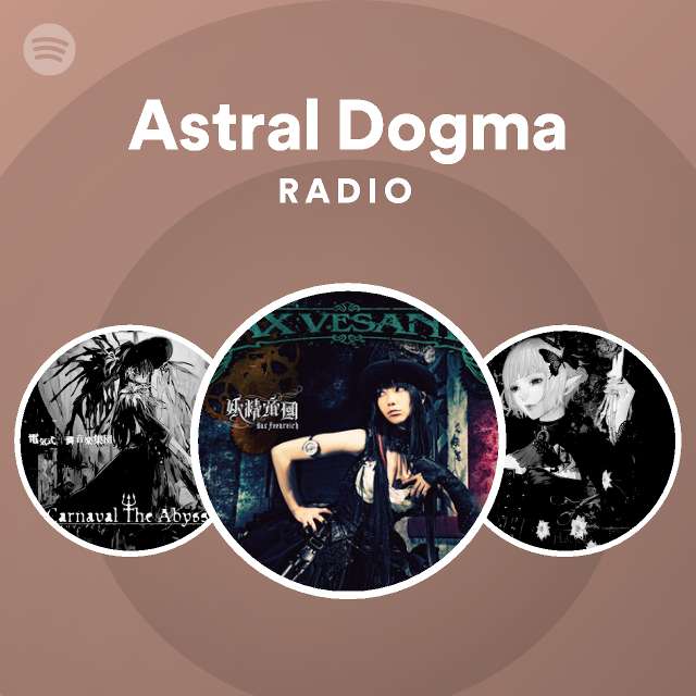 Astral Dogma Radio - playlist by Spotify | Spotify