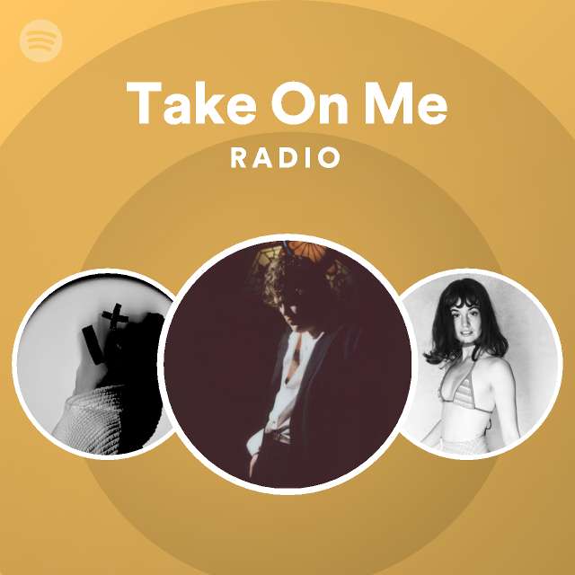 Take On Me Radio - playlist by Spotify | Spotify