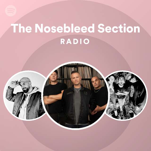 The Nosebleed Section Radio - playlist by Spotify | Spotify