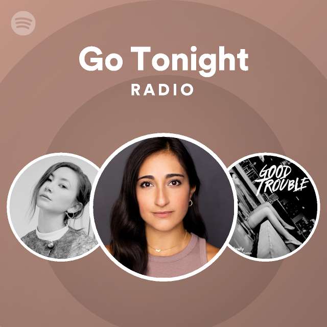 Go Tonight Radio | Spotify Playlist