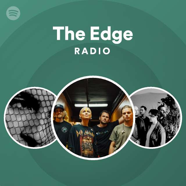 The Edge Radio - playlist by Spotify | Spotify