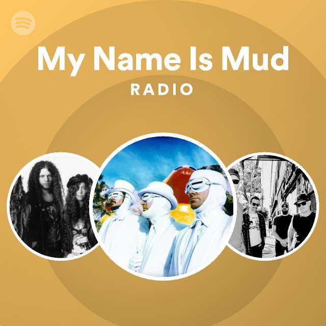My Name Is Mud Radio - playlist by Spotify | Spotify