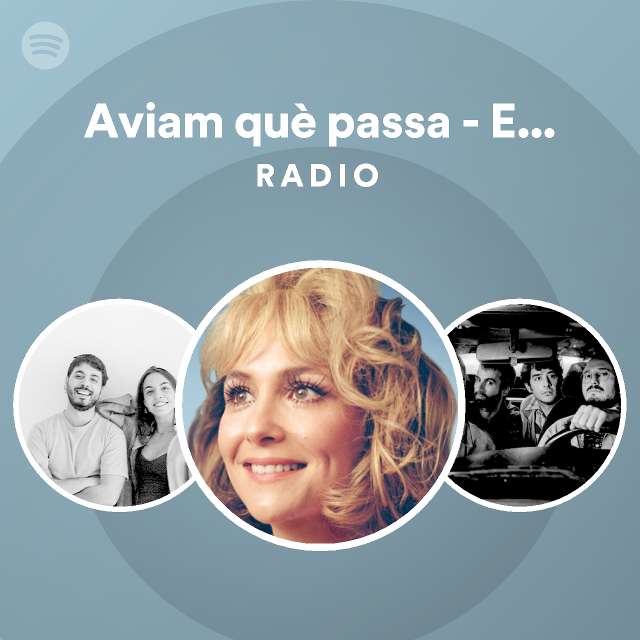Aviam què passa - Estrella Damm 2021 Radio - playlist by Spotify | Spotify