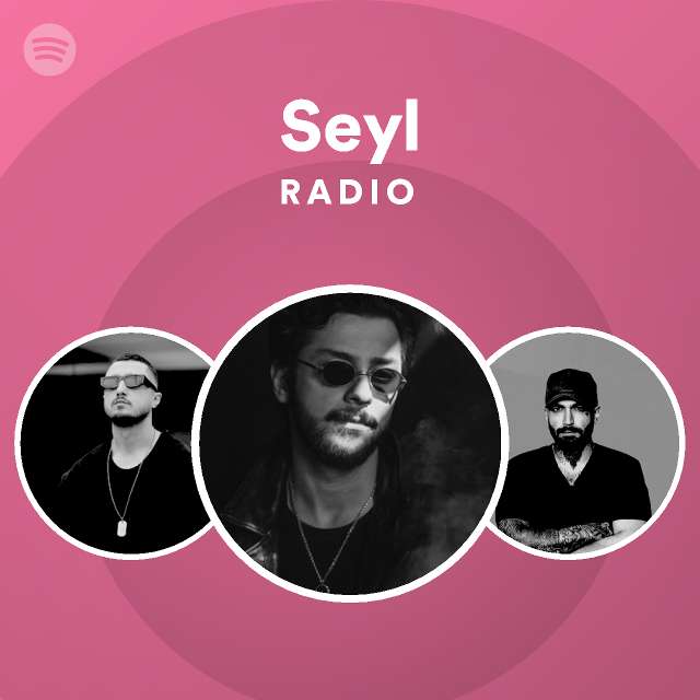 Seyl Radio - playlist by Spotify | Spotify