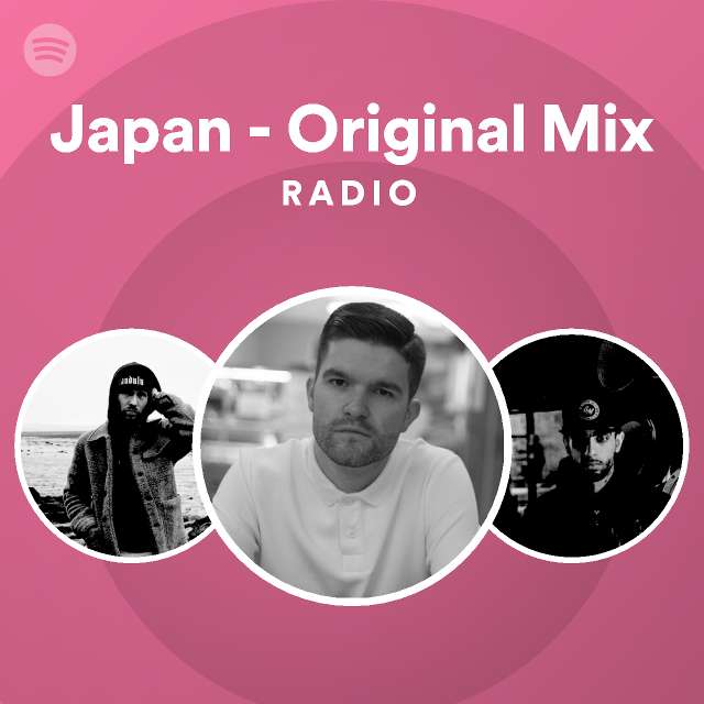 Japan - Original Mix Radio - playlist by Spotify | Spotify