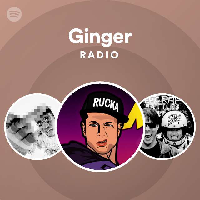 Ginger Radio Playlist By Spotify Spotify