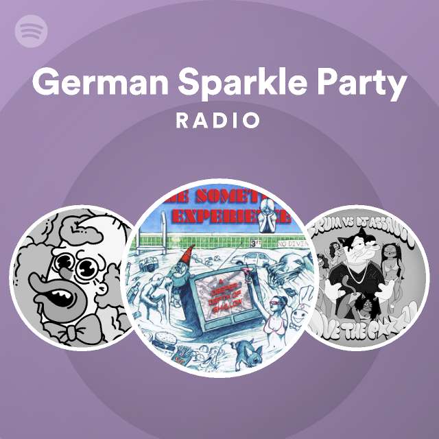 German Sparkle Party Radio - playlist by Spotify | Spotify