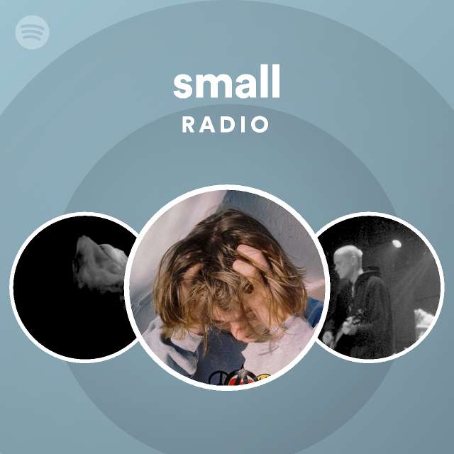 small Radio - playlist by Spotify | Spotify
